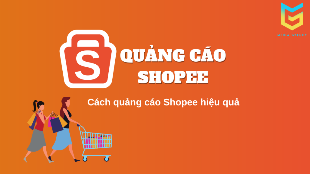Quảng cáo Shopee là gì? Cách chạy quảng cáo Shopee hiêu quả